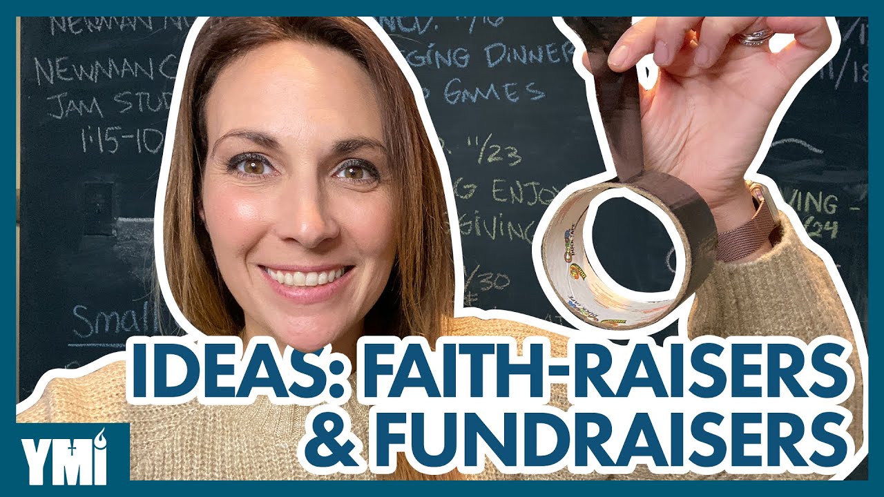 Youth Ministry Insights: Ideas: Faith-raisers & Fundraisers – Catholic ...